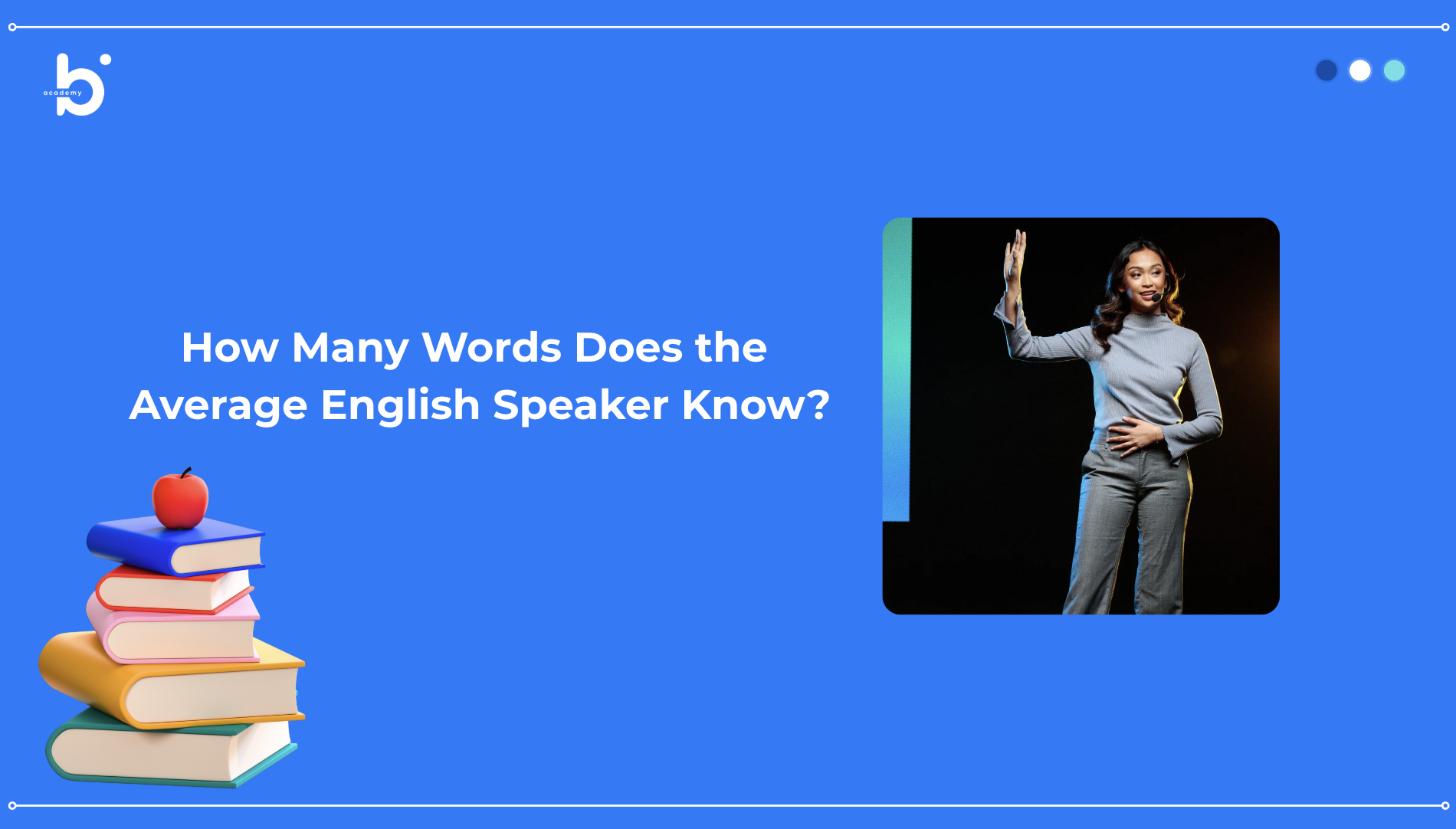 How Many Words Does the Average English Speaker Know?