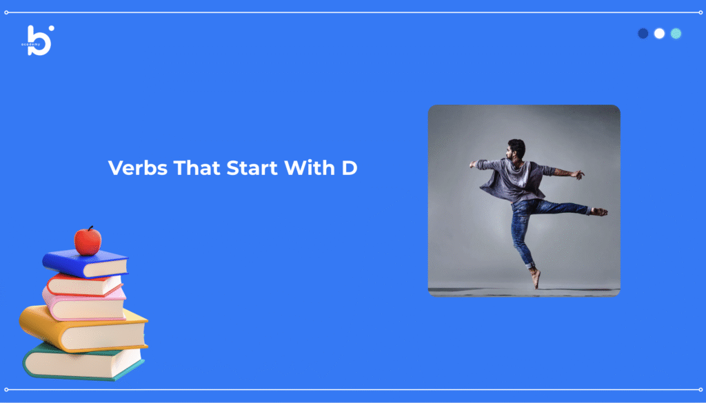 Verbs That Start With D: Comprehensive List with Definitions and Examples