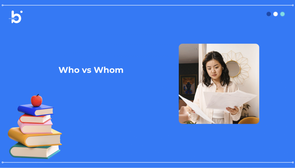 Who vs Whom: What’s the Difference?