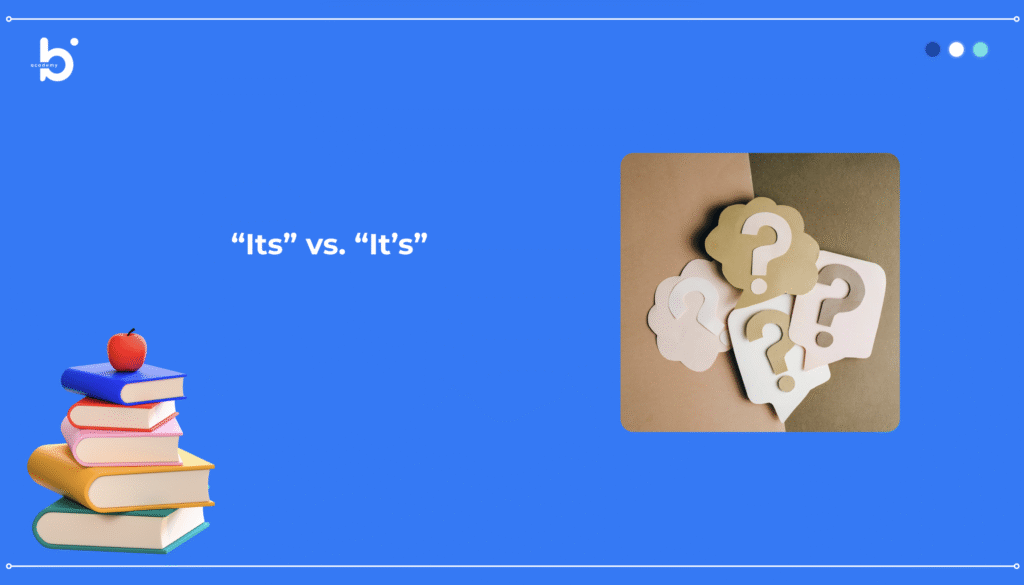 Its vs. It’s: What’s the Difference? (Full Guide + Examples & Tricks)
