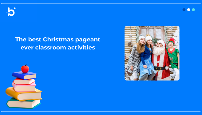 25 Engaging Classroom Activities for Best Christmas Pageant Ever